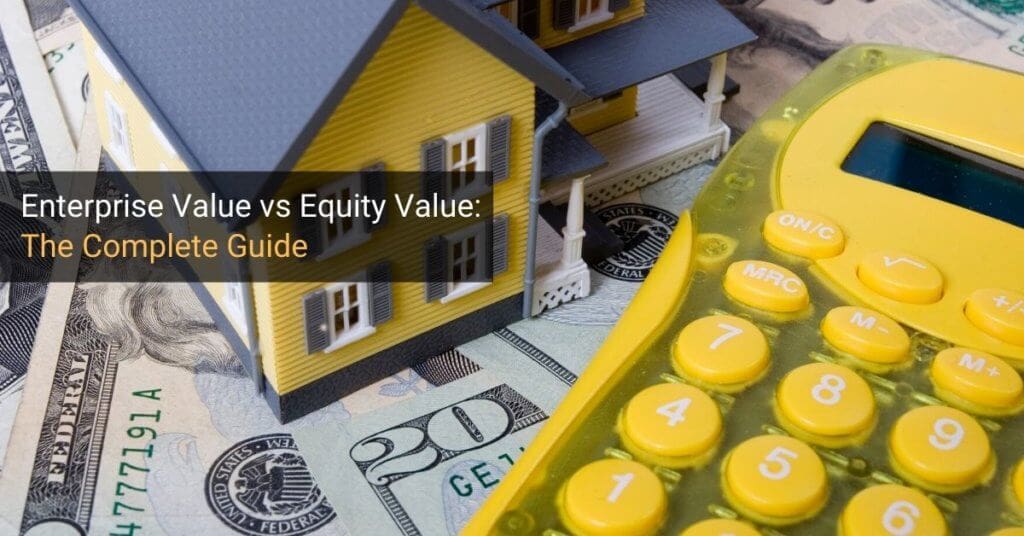 Enterprise Value vs Equity Value: Complete Guide and Excel Examples