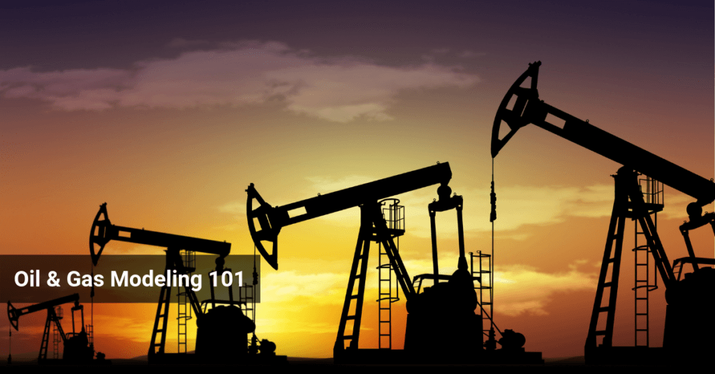 Oil & Gas Modeling 101: Accounting, Valuation & More