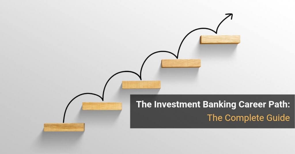 Investment Banking Career Path: Roles, Salaries & Promotions