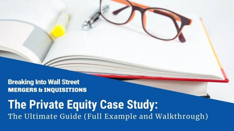Private Equity Case Study: Full Tutorial & Detailed Example